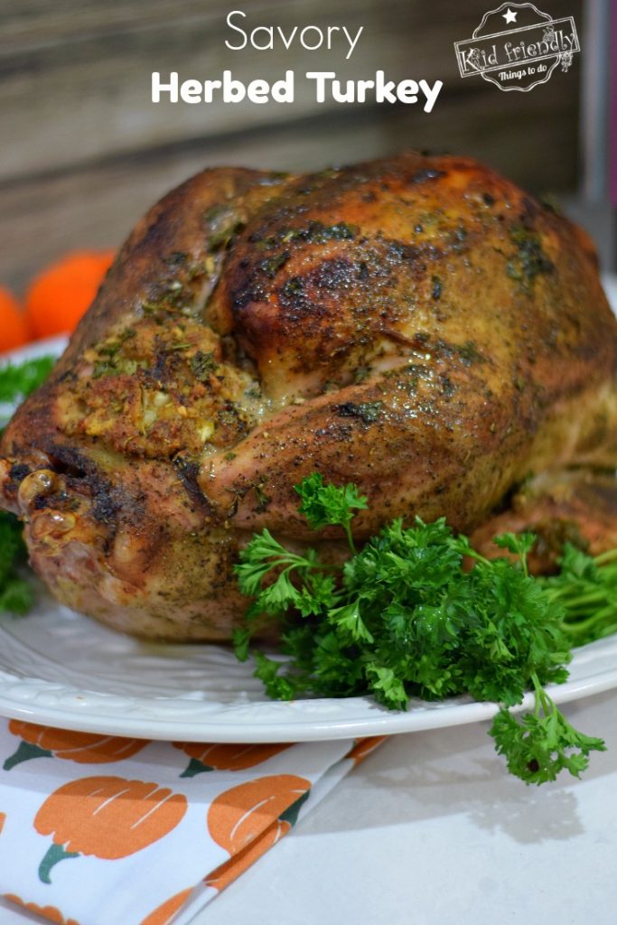 Savory Herbed Turkey Recipe (Delicious Crispy Skin) | Kid Friendly ...